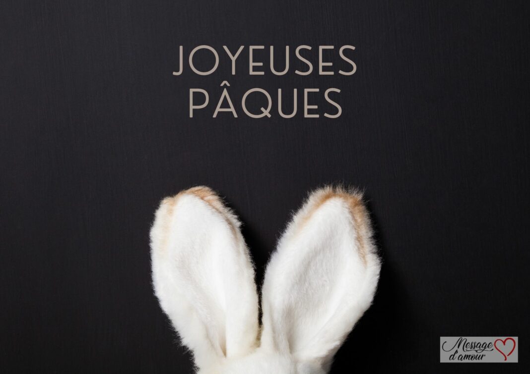 100 Textes pour souhaiter Joyeuses Pâques 2026 - Message d'amour